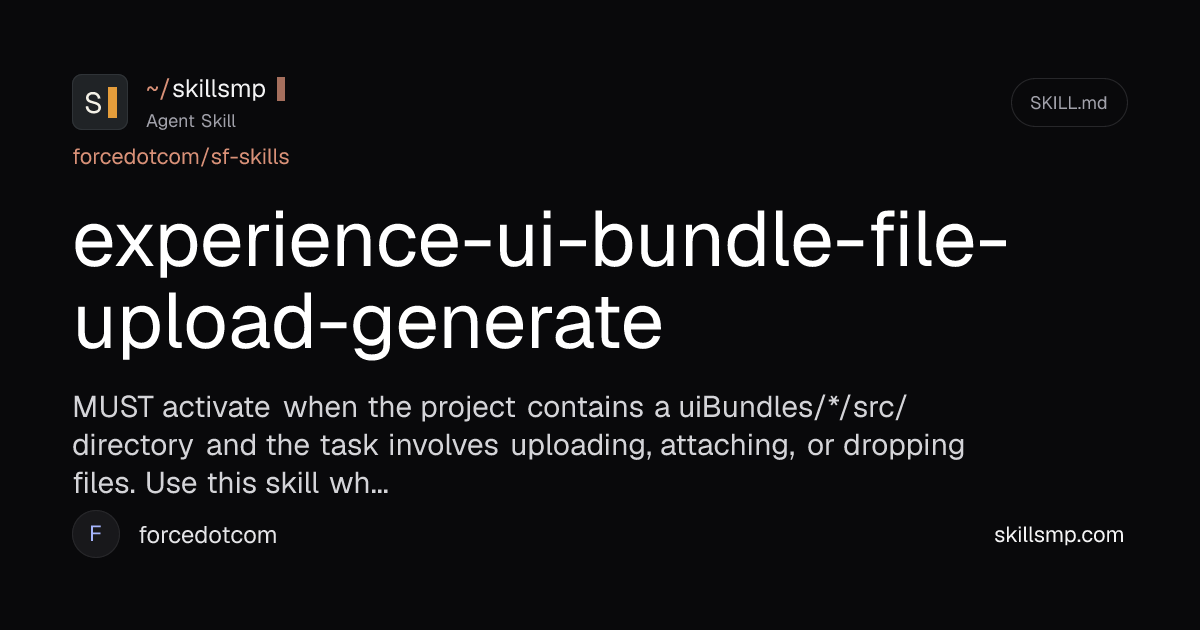 experience-ui-bundle-file-upload... | Agent Skill | SkillsMP