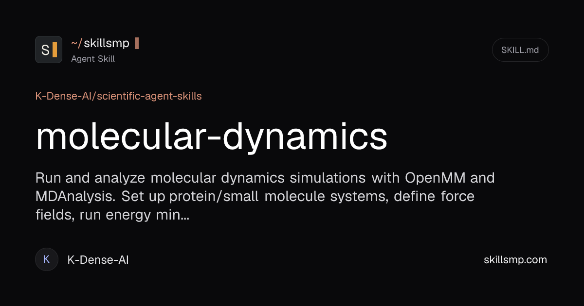molecular-dynamics - Agent Skill by K-Dense-AI | SkillsMP