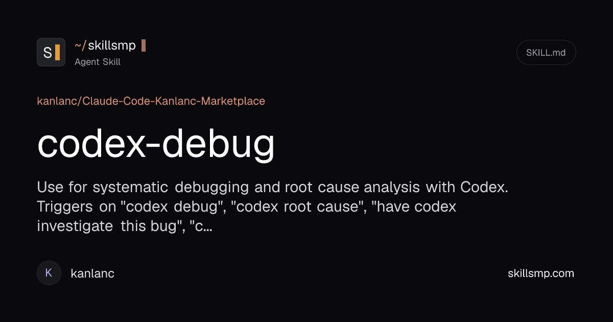 codex-debug | Agent Skill | SkillsMP