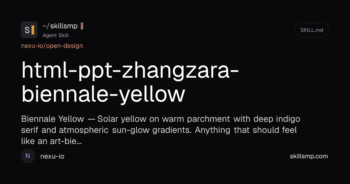 html-ppt-zhangzara-biennale-yellow Agent Skill | SkillsMP