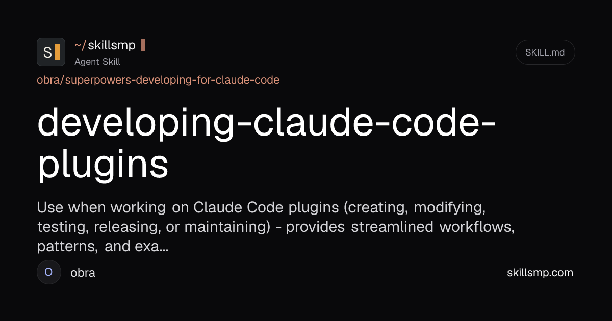 developing-claude-code-plugins Agent Skill | SkillsMP