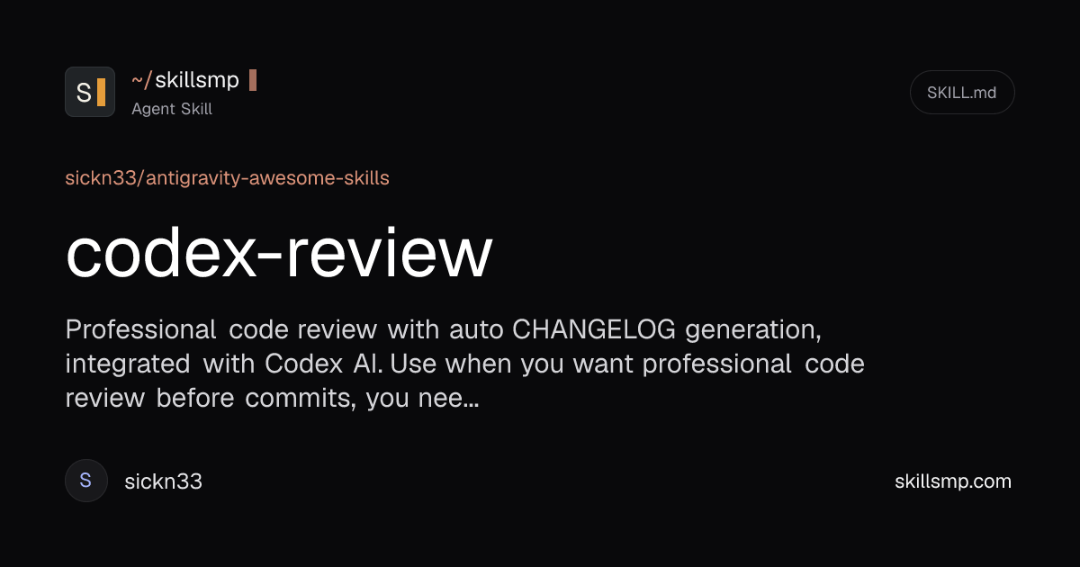 codex-review - Agent Skills for Claude Code & Codex | SkillsMP