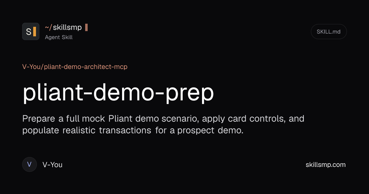 pliant-demo-prep - Agent Skill by V-You | SkillsMP